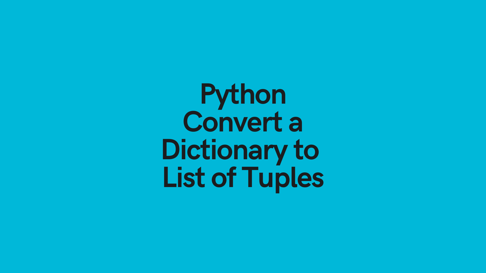 Python Convert A Dictionary To A List Of Tuples 4 Easy Ways Datagy