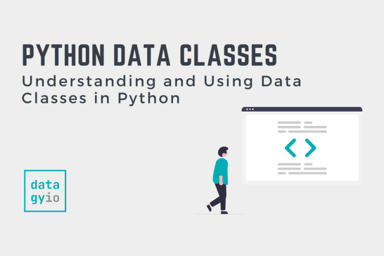 Understanding And Using Data Classes In Python • Datagy